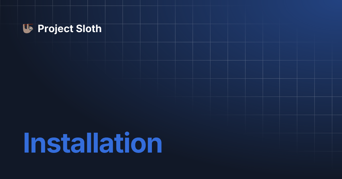 Installation Project Sloth